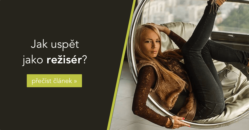 Ivanna Benešová: Začínající režisér si musí jít tvrdě za svým cílem ...